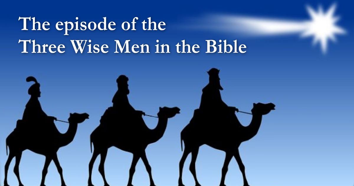 The episode of the Three Wise Men in the Bible